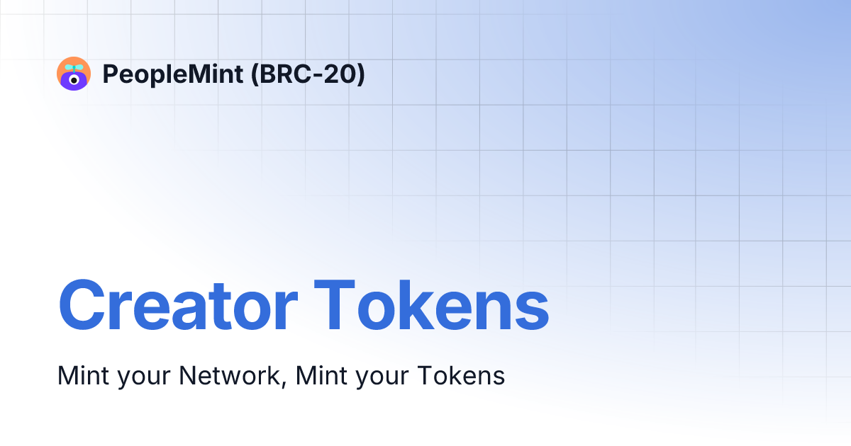 Creator Tokens | PeopleMint (BRC-20)